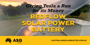 Redflow Solar Power Battery Giving Tesla a Run for its Money