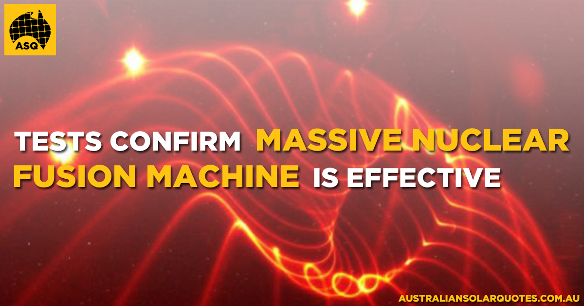 Tests Confirm Massive Nuclear Fusion Machine is Effective